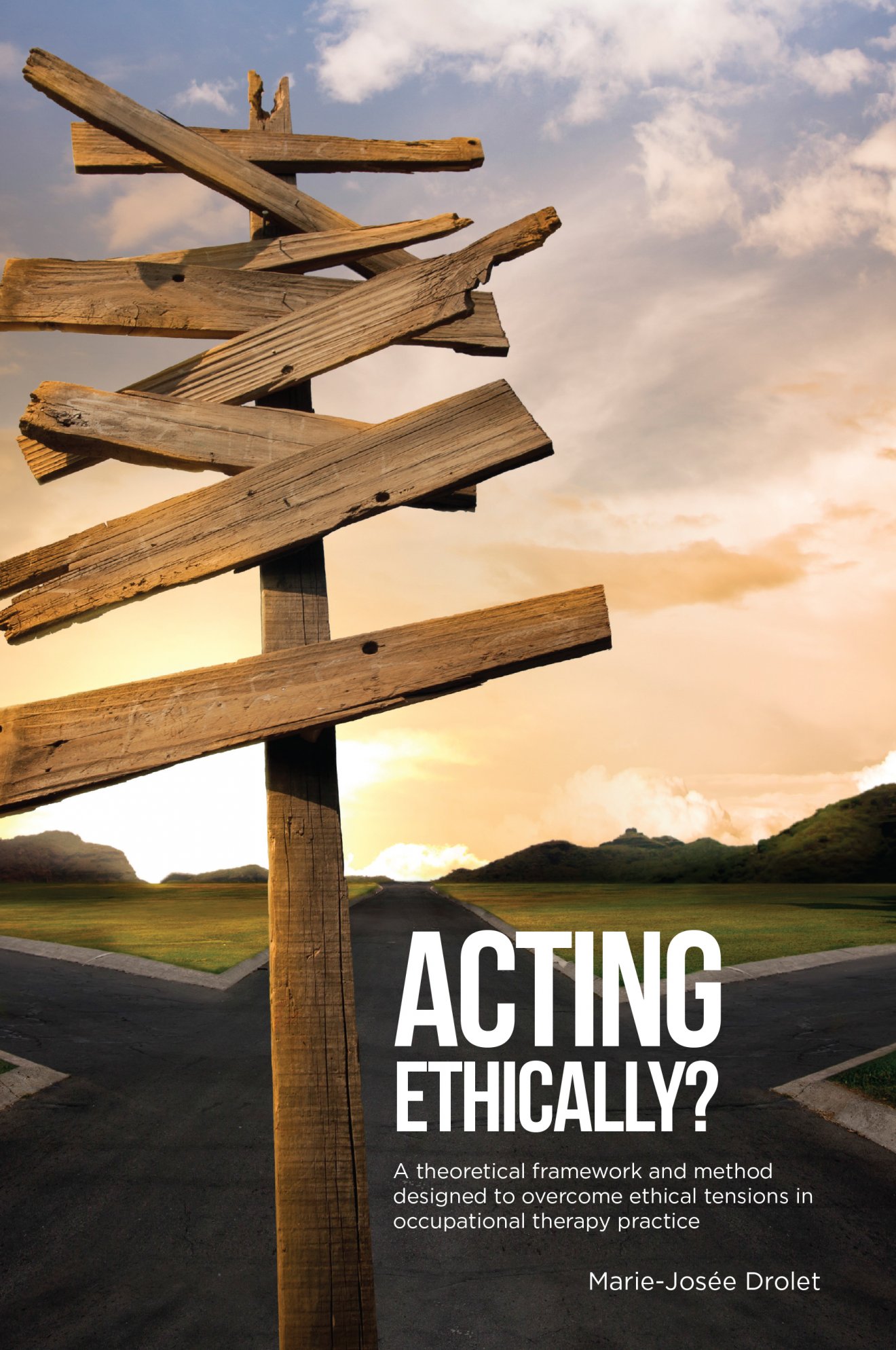 Acting ethically? A theoretical framework and method designed to ...